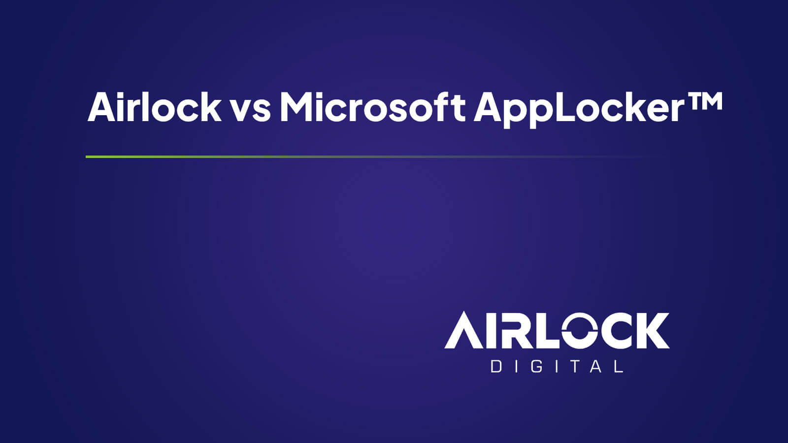 Airlock vs Microsoft AppLocker™
